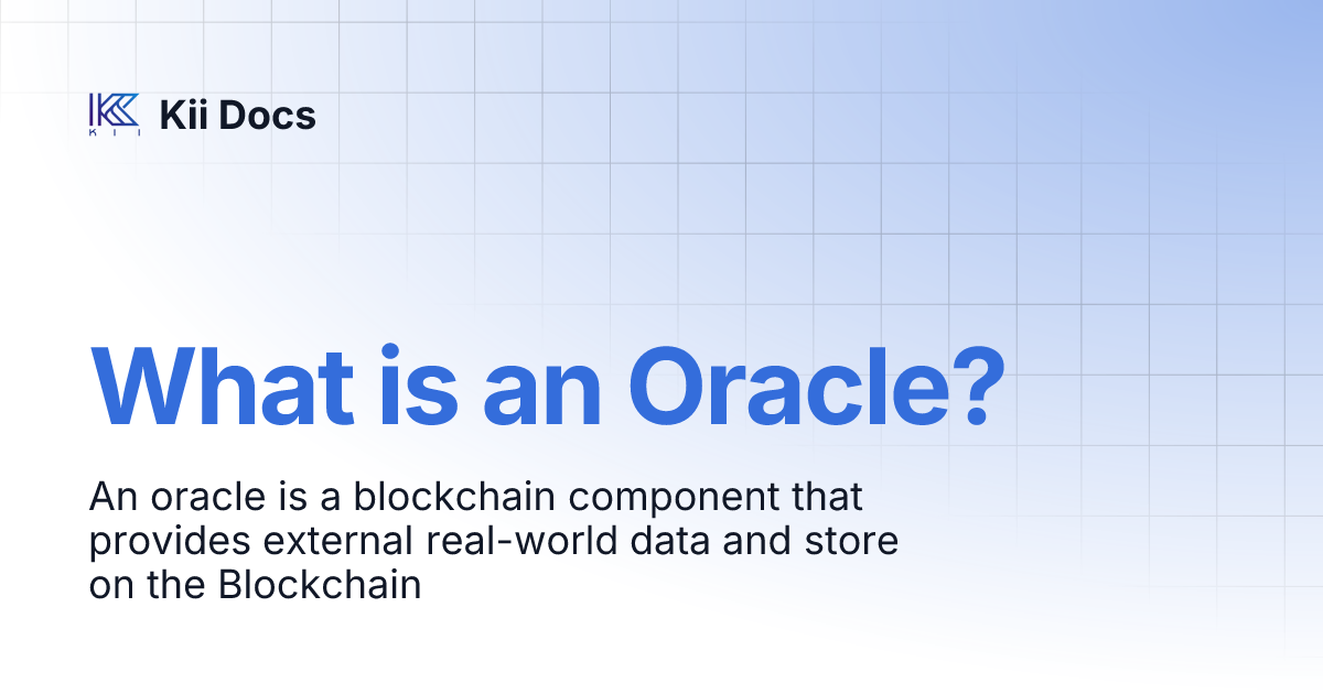 What is an Oracle? | Kii Docs
