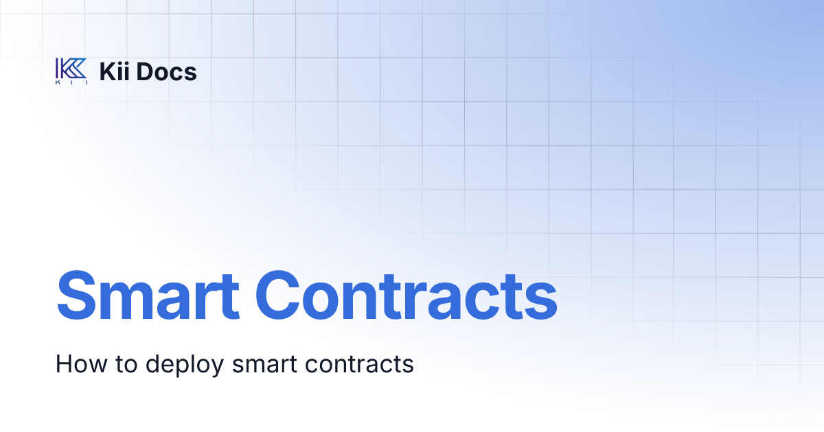 Smart Contracts | Kii Docs