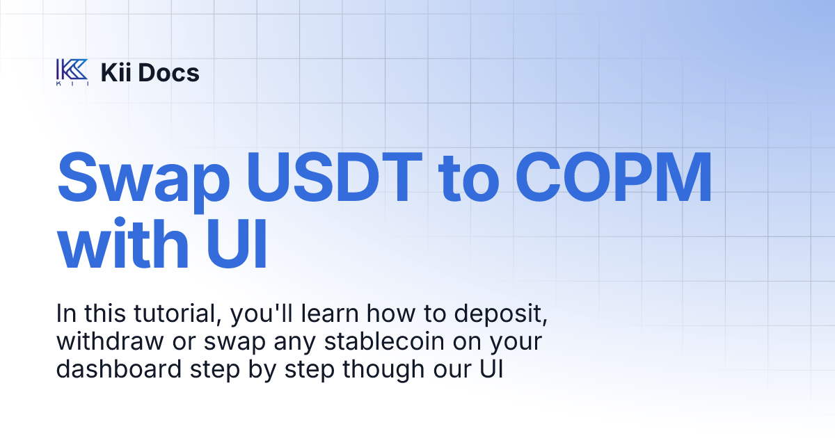 Swap USDT to COPM with UI | Kii Docs